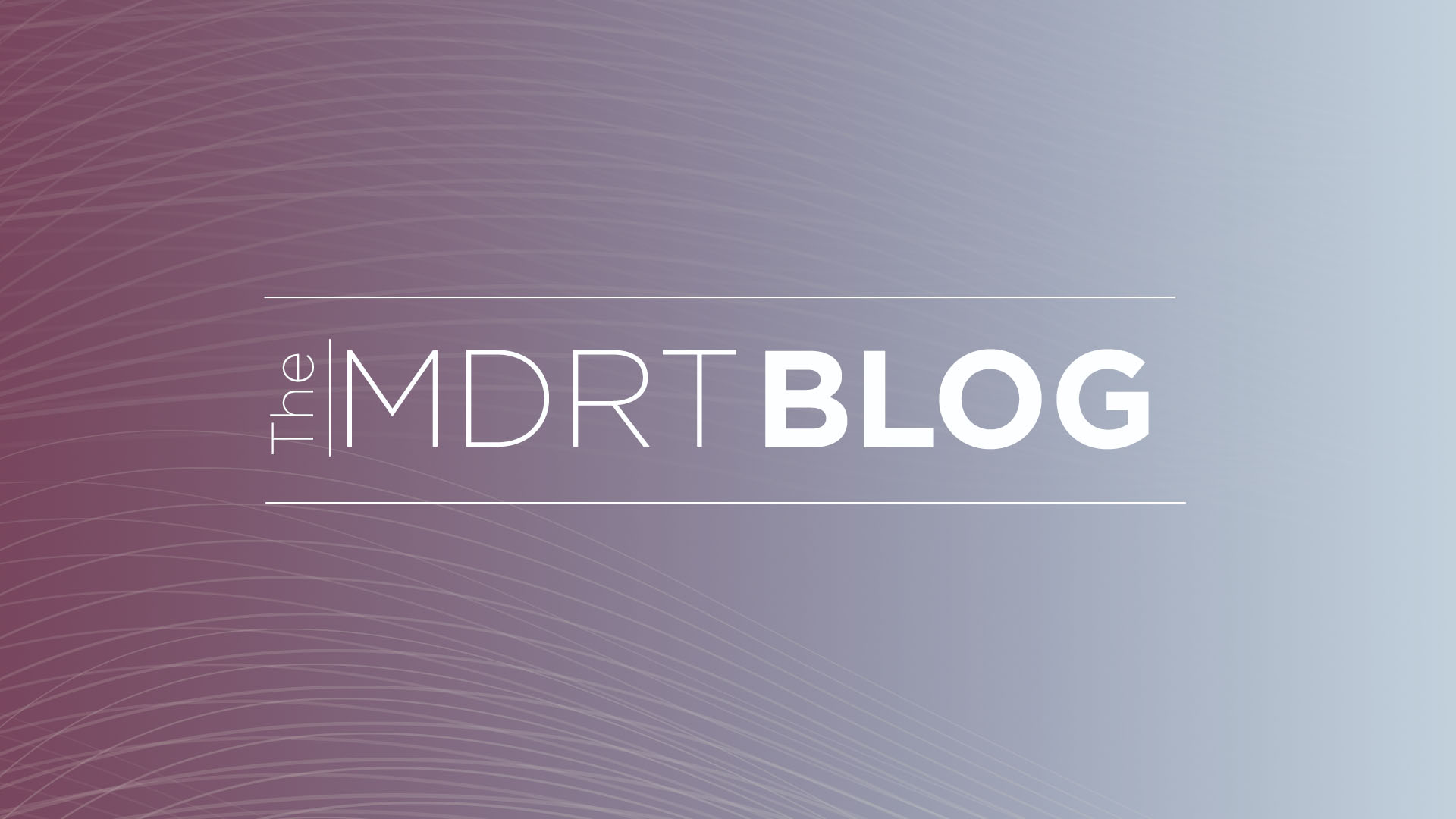 Achieve more with MDRT - MDRT Blog